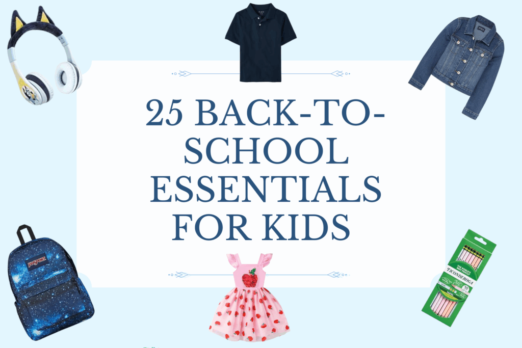 25 Back-to-School Essentials for Kids - 1000 Ways To Wahm